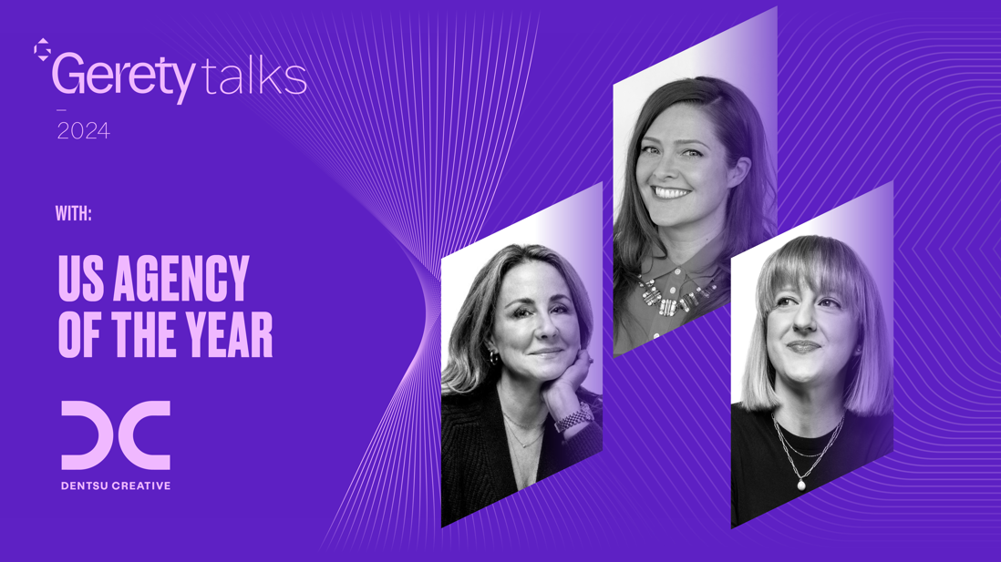 Gerety Talks with the 2024 US Agency of the Year Dentsu Creative | Gerety Awards 2025